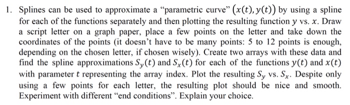 Solved Splines can be used to approximate a "parametric | Chegg.com