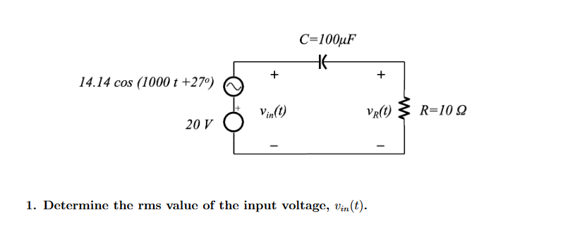 Solved 1. Determine the rms value of the input voltage, | Chegg.com