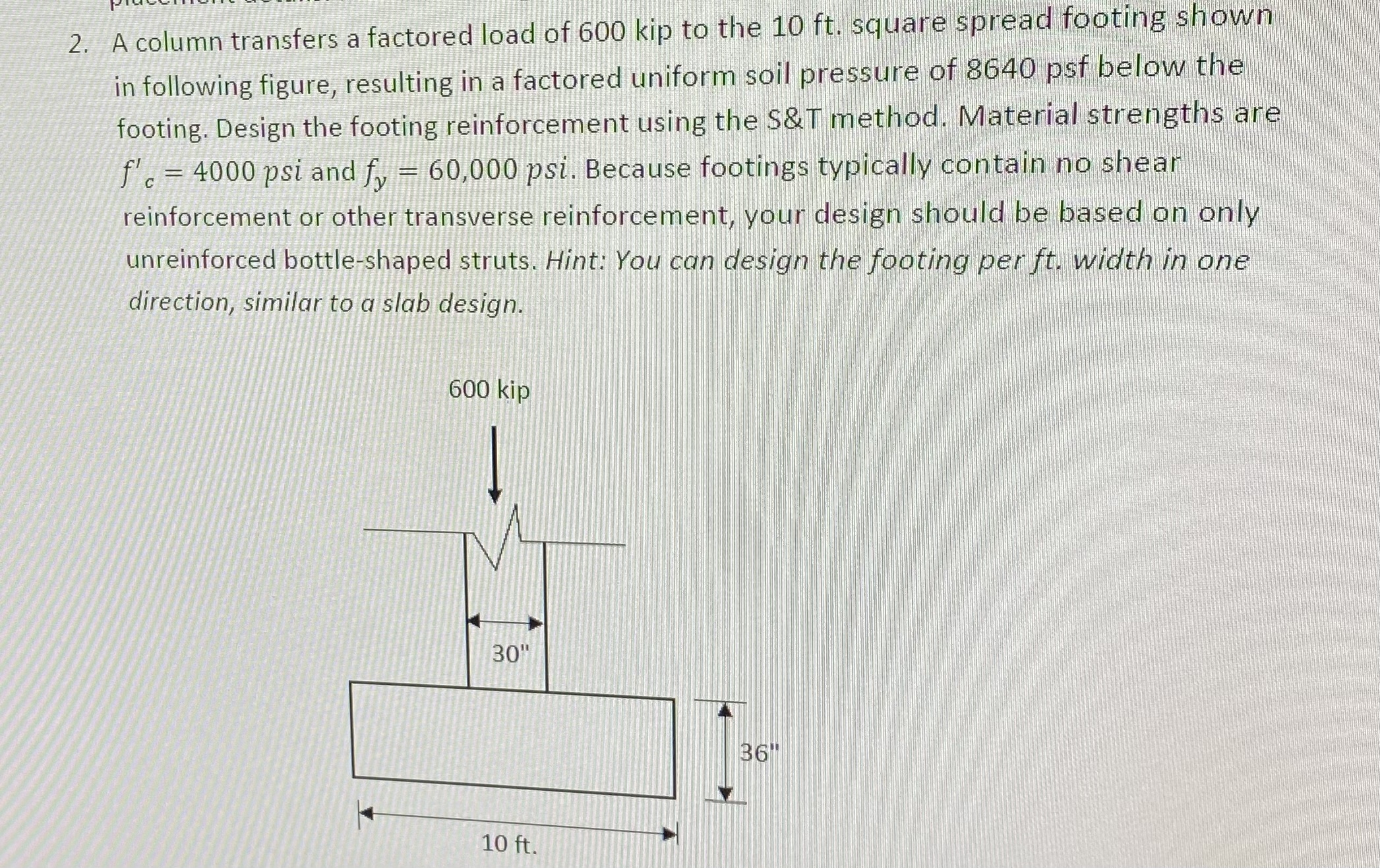 A column transfers a factored load of 600kip to the | Chegg.com