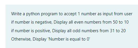 Solved Write a python program to accept 1 number as input | Chegg.com