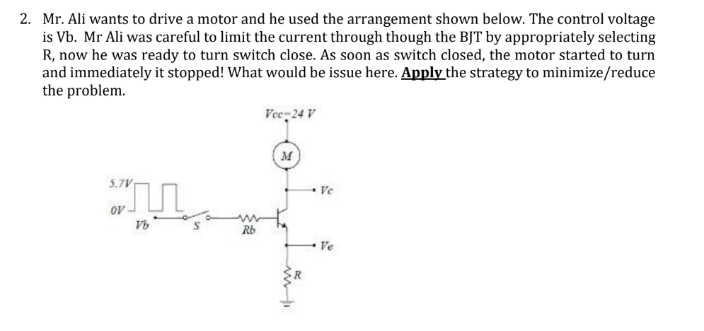 Solved 2. Mr. Ali wants to drive a motor and he used the | Chegg.com