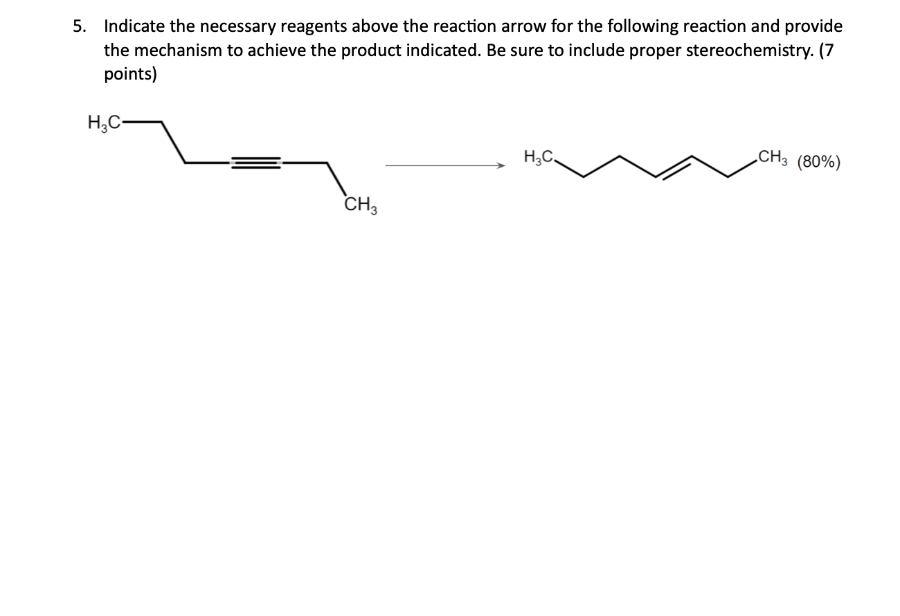 5. Indicate the necessary reagents above the reaction | Chegg.com