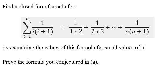 Solved Find a closed form formula for: Žia +1) = 1+z+2+3+ + | Chegg.com