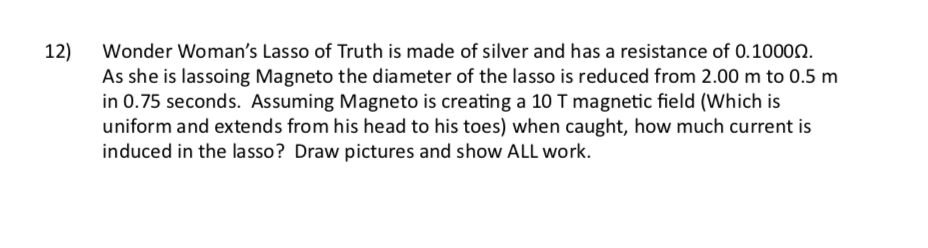 Solved 12) Wonder Woman's Lasso of Truth is made of silver | Chegg.com