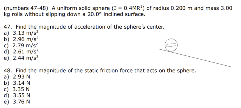 Solved (numbers 47-48) A uniform solid sphere (I=0.4MR2 ) of | Chegg.com