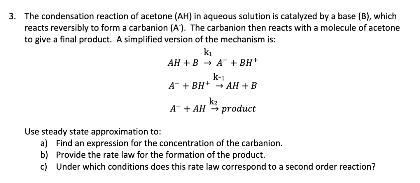 Solved The condensation reaction of acetone (AH) in aqueous | Chegg.com