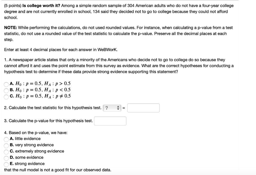Solved (5 points) Is college worth it? Among a simple random | Chegg.com