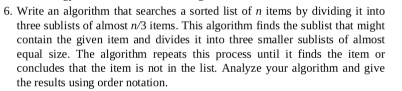 Solved 6 Write An Algorithm That Searches A Sorted List Of 9618