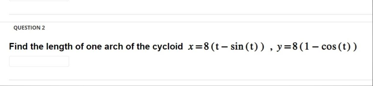 Solved Find the length of one arch of the cycloid | Chegg.com