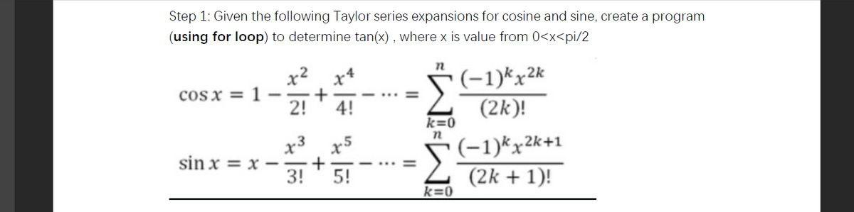 Solved Step 1: Given the following Taylor series expansions | Chegg.com