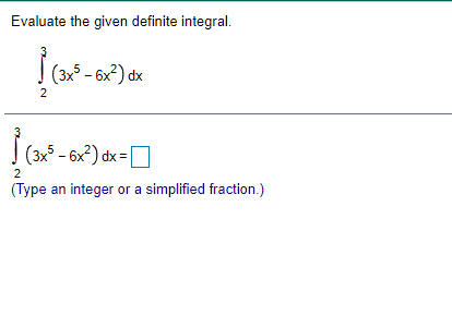 Solved Evaluate the given definite integral. I ) (3x5 - 6x) | Chegg.com
