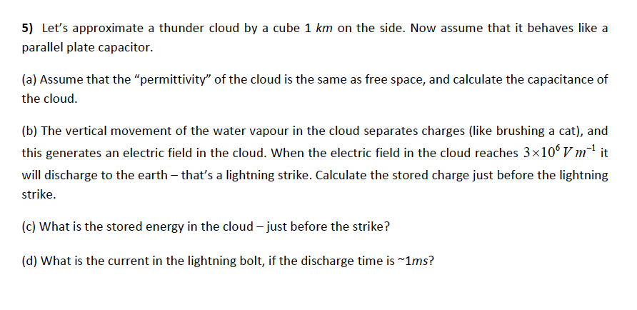 Solved 5) Let's approximate a thunder cloud by a cube 1 km | Chegg.com
