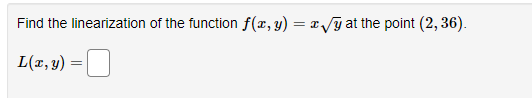Solved Find the linearization of the function f(x,y)=xy2 ﻿at | Chegg.com