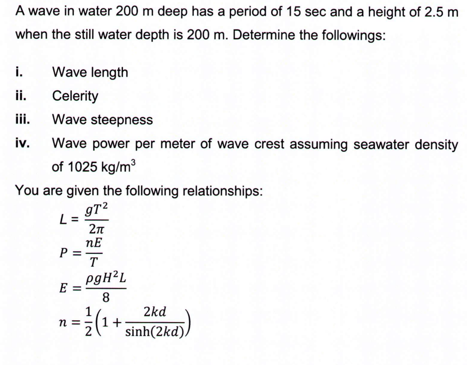 Solved A wave in water 200 m deep has a period of 15sec and | Chegg.com