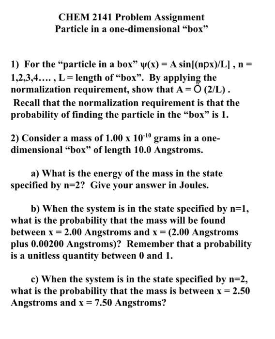 Solved CHEM 2141 Problem Assignment Particle in a | Chegg.com