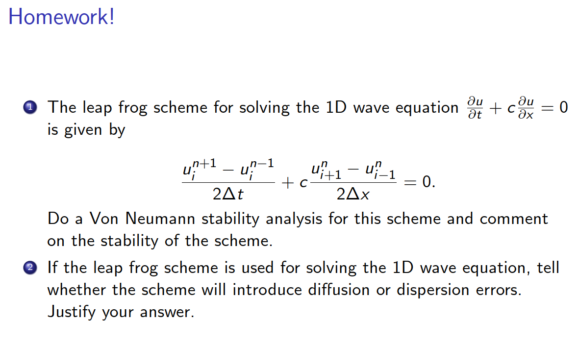 Solved Homework! The leap frog scheme for solving the 1D | Chegg.com