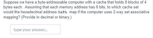 Solved Suppose we have a byte-addressable computer with a | Chegg.com