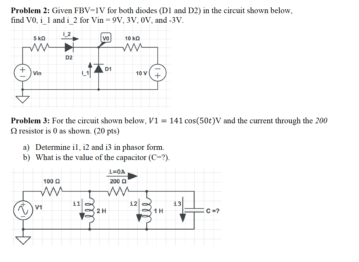 Solved Problem 2: Given FBV=1V for both diodes (D1 and D2) | Chegg.com