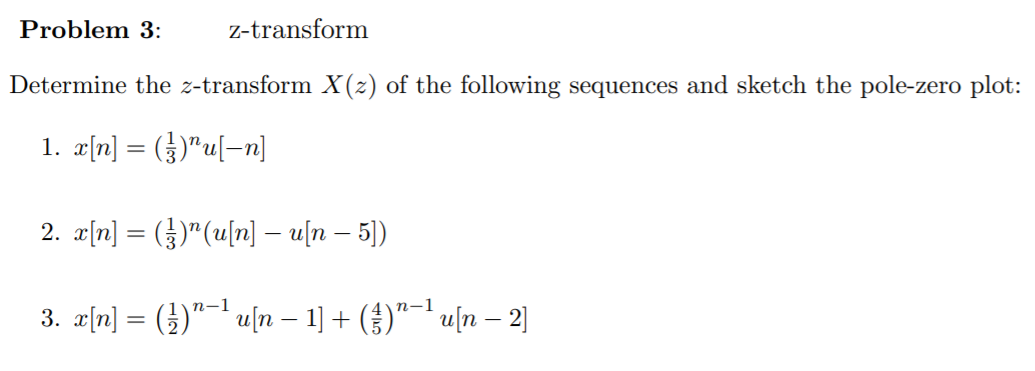 Solved Problem 3: z-transform Determine the z-transform X(z) | Chegg.com