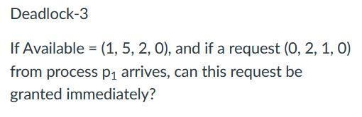 Solved Deadlock-1 Consider the following snapshot of a | Chegg.com