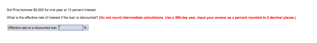 Solved Sol Pine borrows $3,500 for one year at 10 percent | Chegg.com