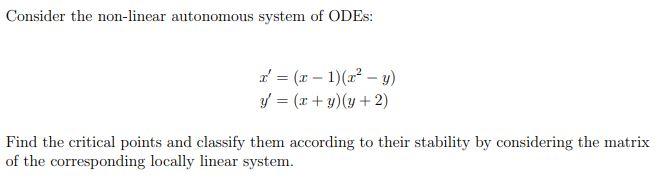 Solved Consider The Non Linear Autonomous System Of Odes R 0557