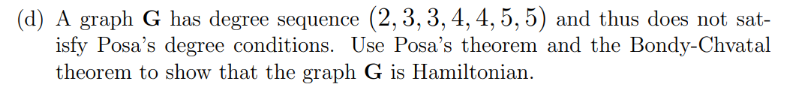 Solved (d) A graph G has degree sequence (2,3,3,4,4,5,5) and | Chegg.com