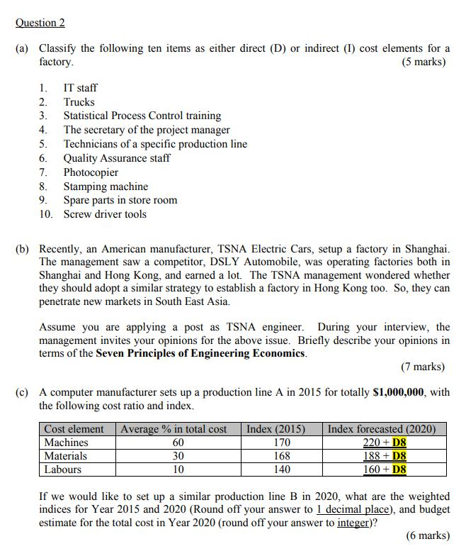 Solved Question 2 (a) Classify the following ten items as | Chegg.com