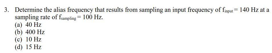 Solved 3. Determine the alias frequency that results from | Chegg.com