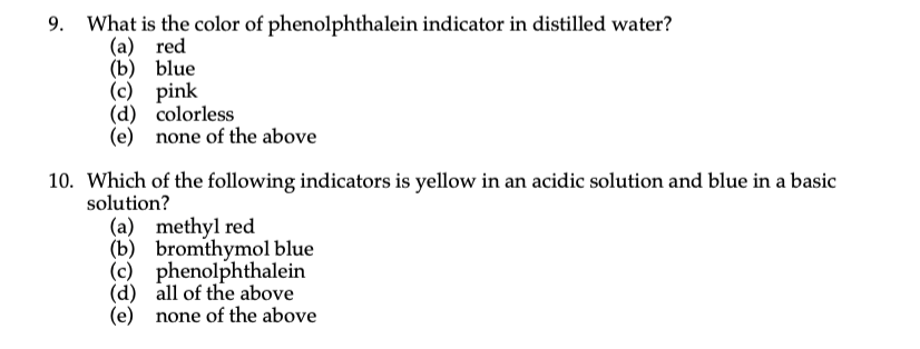 Solved 9. What is the color of phenolphthalein indicator in | Chegg.com