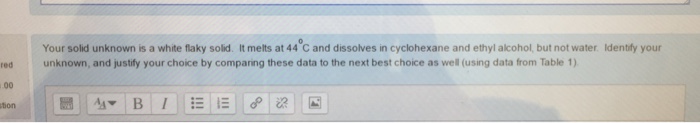 Solved Your solid unknown is a white flaky solid. It melts | Chegg.com