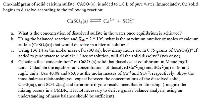 One-half gram of solid calcium sulfate, CASO4(s), is | Chegg.com