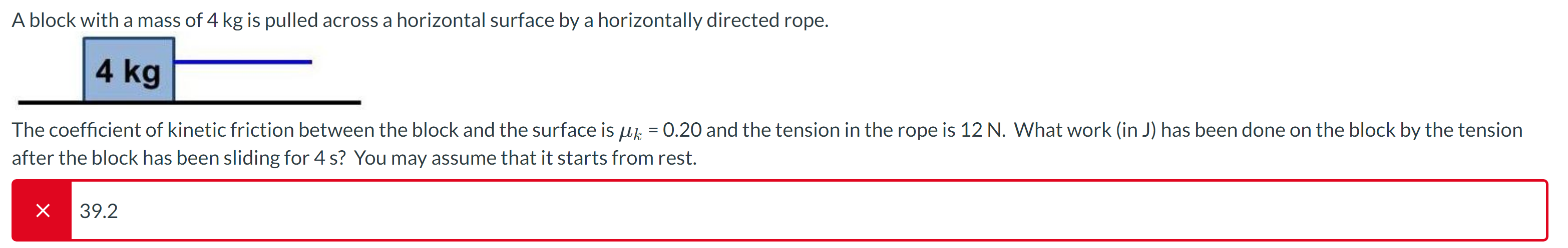 Solved A block with a mass of 4 kg is pulled across a | Chegg.com
