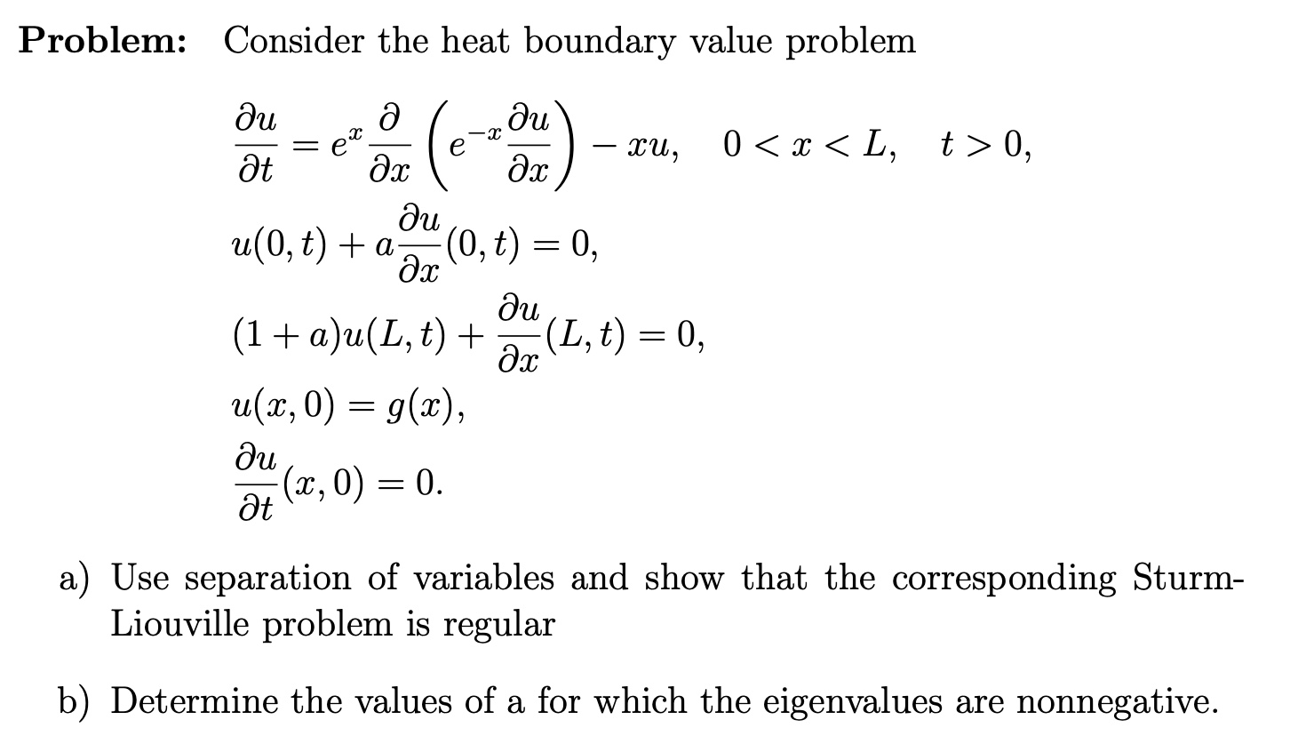 Solved Problem: Consider the heat boundary value problem | Chegg.com