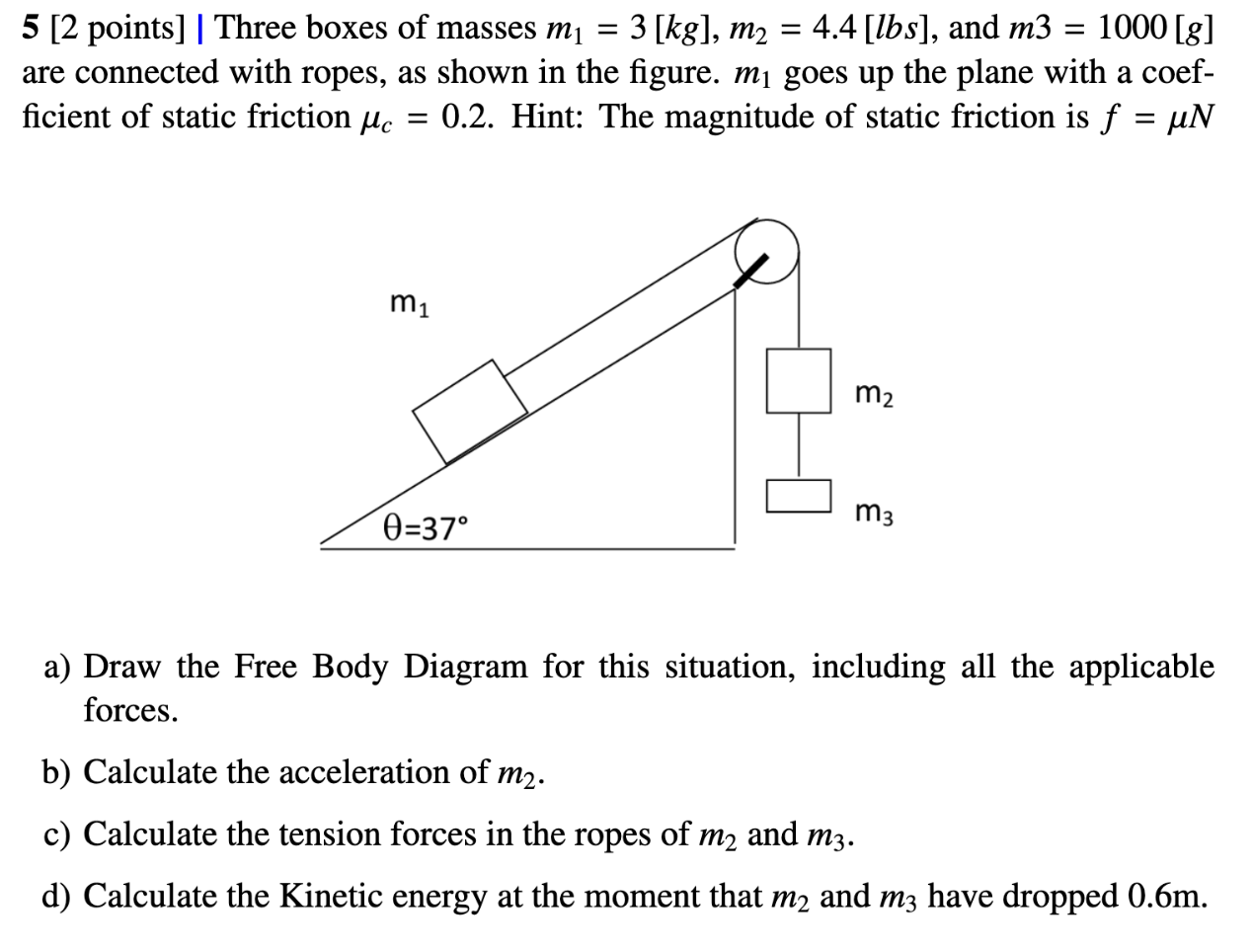 Solved 5 [2 points] | Three boxes of masses m1=3[ | Chegg.com