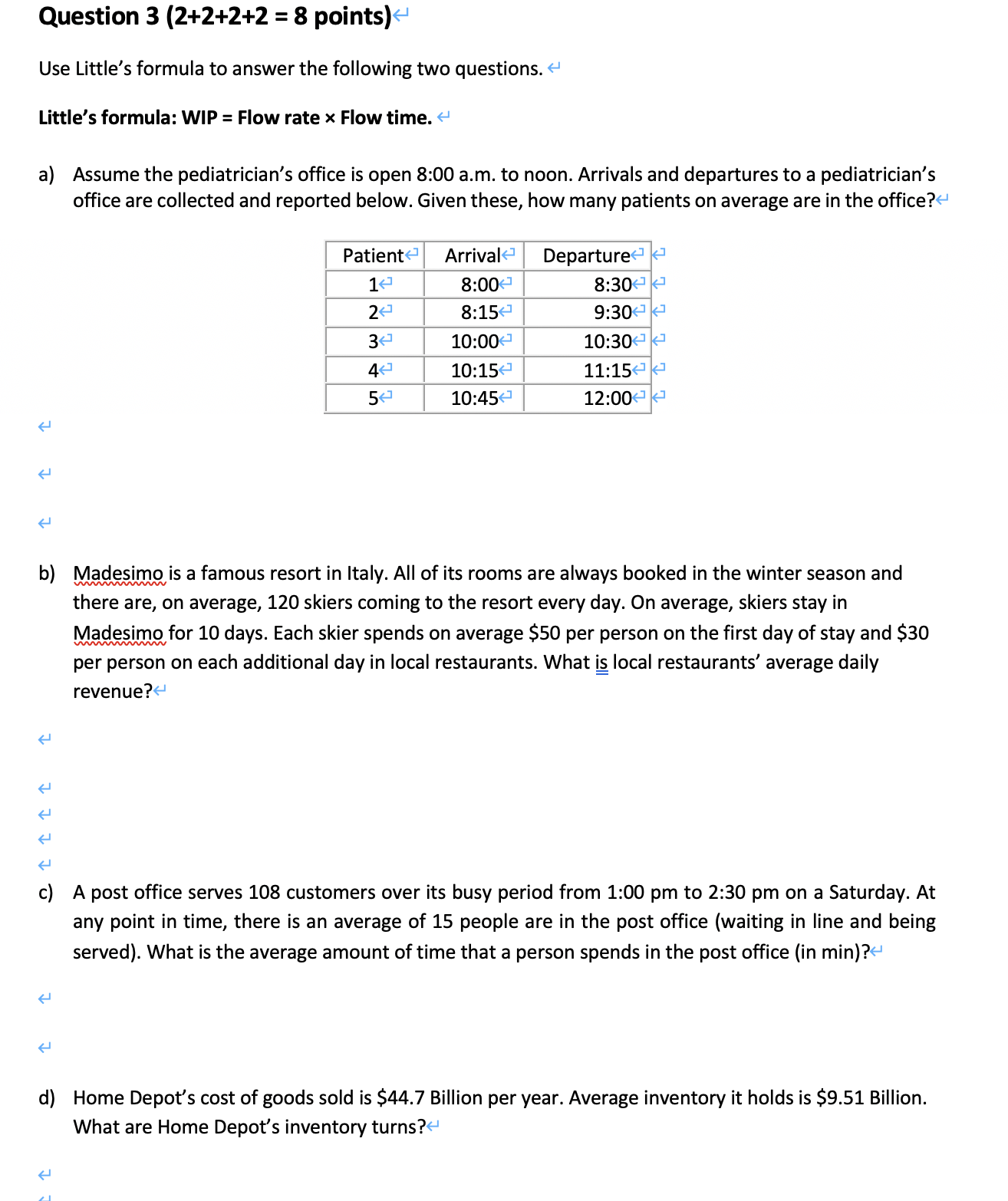 Solved Question 3(2+2+2+2=8 points ) Use Little's formula to | Chegg.com Solved Question 3(2+2+2+2=8 points ) Use Little's formula to | Chegg.com