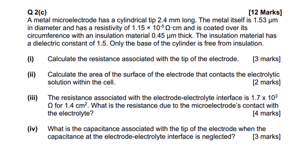 Solved Q 2(c) [12 Marks] A metal microelectrode has a | Chegg.com