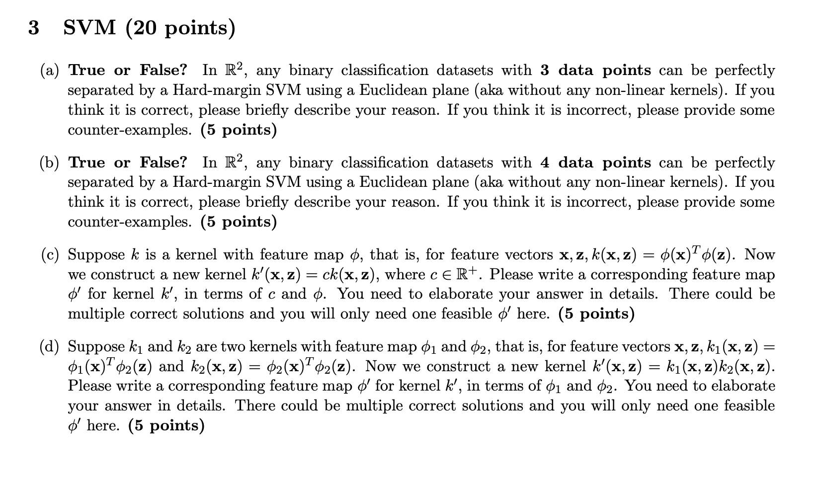 Solved (a) True or False? In R2, any binary classification | Chegg.com