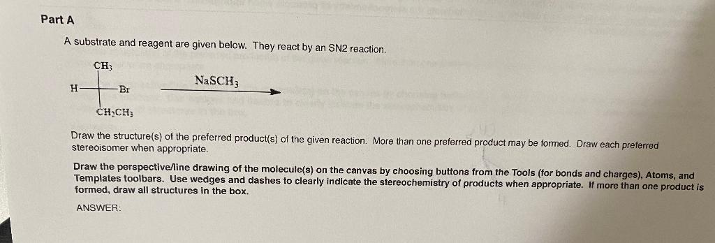 Solved Part A A substrate and reagent are given below. They | Chegg.com