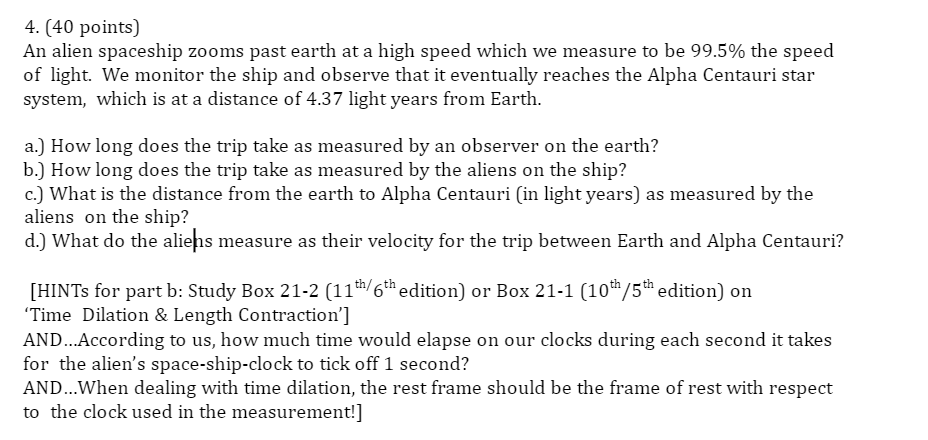 Solved 4. (40 points) An alien spaceship zooms past earth at | Chegg.com