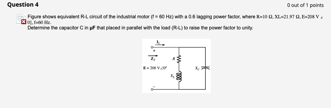Solved Figure shows equivalent R−L circuit of the industrial | Chegg.com