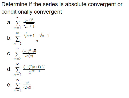 Solved Determine if the series is absolute convergent or | Chegg.com