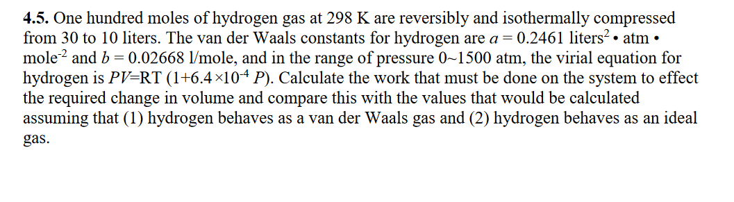 Solved 4.5. One hundred moles of hydrogen gas at 298 K are | Chegg.com