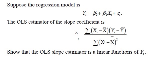 Solved Suppose the regression model is The OLS estimator of | Chegg.com