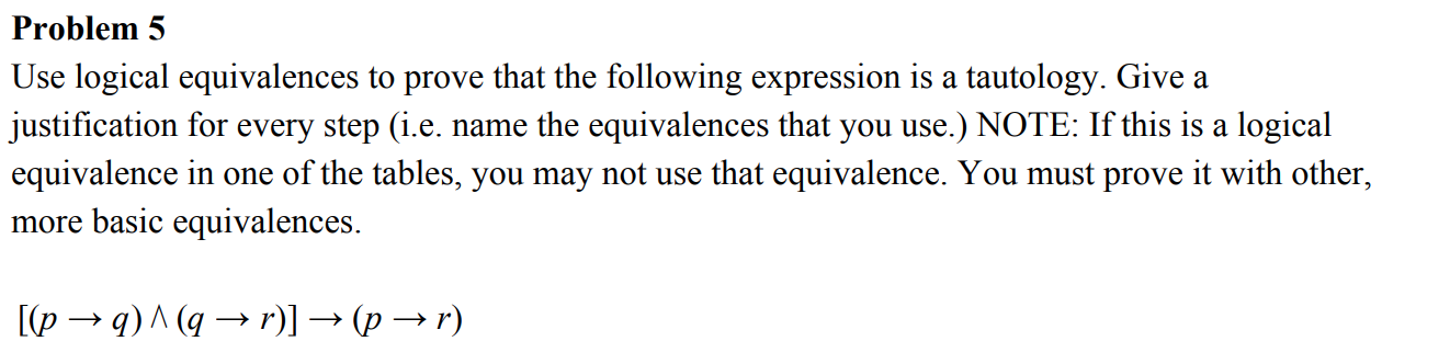 Solved Problem 5 Use logical equivalences to prove that the | Chegg.com