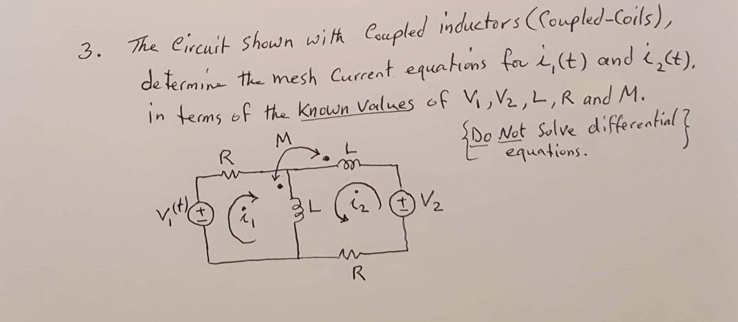 Solved 3. The Circuit shown with locepled inductors | Chegg.com