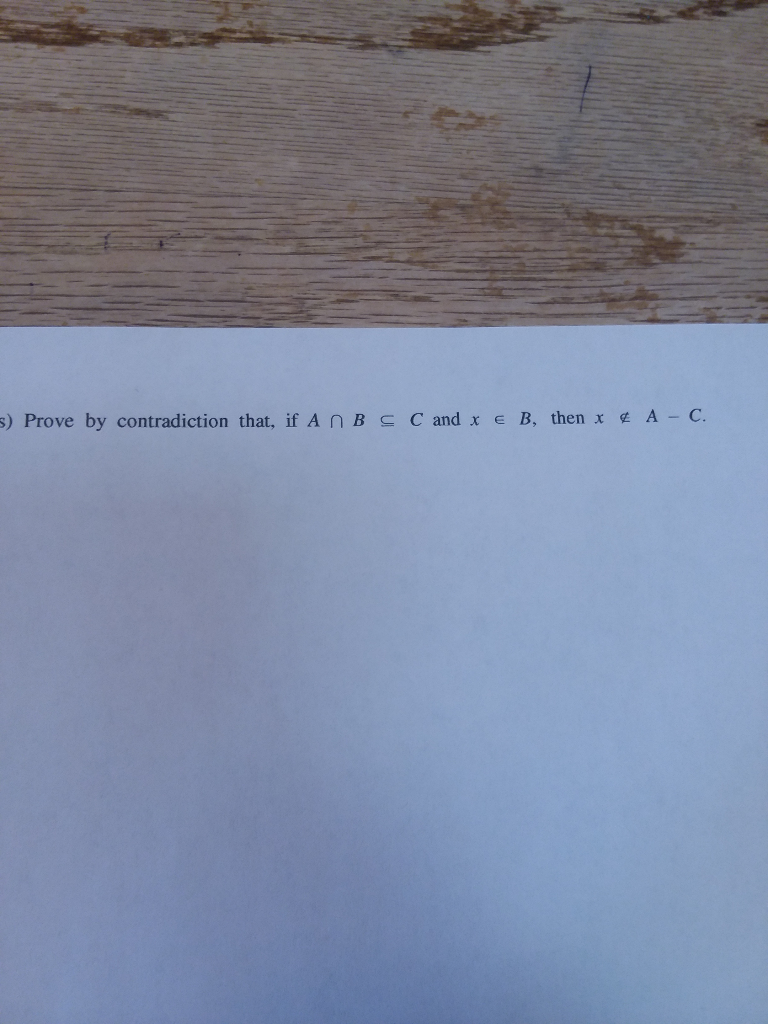 Solved 3) Prove by contradiction that, if A B C C and x e B, | Chegg.com Solved 3) Prove by contradiction that, if A B C C and x e B, | Chegg.com