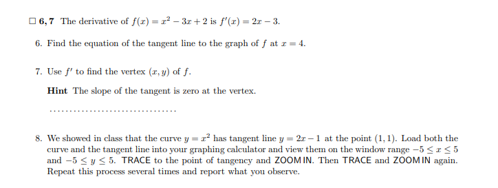 Solved 6, 7 The derivative of f(x)=x2−3x+2 is f′(x)=2x−3. 6. | Chegg.com