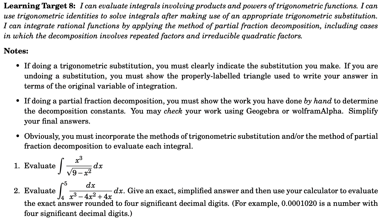 Solved Learning Target 8: I can evaluate integrals involving | Chegg.com Solved Learning Target 8: I can evaluate integrals involving | Chegg.com