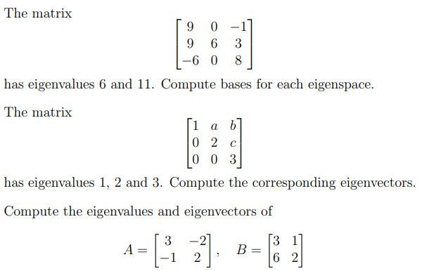 Solved The matrix ⎣⎡99−6060−138⎦⎤ has eigenvalues 6 and 11. | Chegg.com